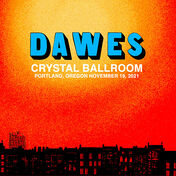 Dawes Live Concert Setlist at Crystal Ballroom, Portland, OR on 11-19-2021