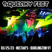 Squeaky Feet Live Concert Setlist at Nectar's, Burlington, VT on 03-25-2023