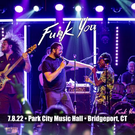 Funk You Live Concert Setlist at Park City Music Hall, Bridgeport, CT ...