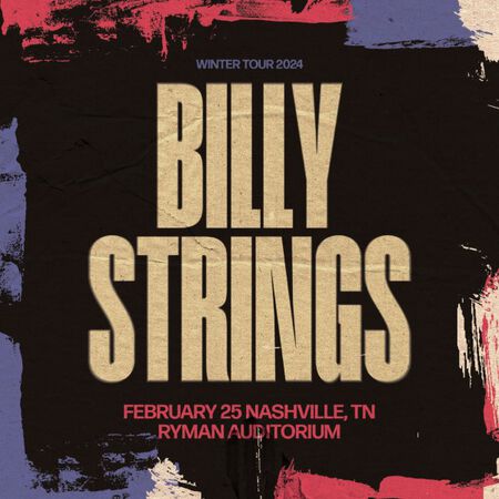 Billy Strings Live Concert Setlist at Ryman Auditorium, Nashville, TN ...
