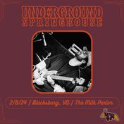 Underground Springhouse Live Concert Setlist at The Milk Parlor, Blacksburg, VA on 02-08-2024