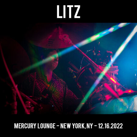 Litz Live Concert Setlist at Mercury Lounge, New York, NY on 12-16-2022