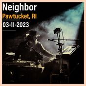 Neighbor Live Concert Setlist at The Met, Pawtucket, RI on 03-11-2023