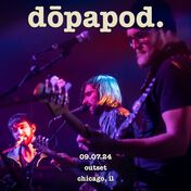 Dopapod Live Concert Setlist at Outset, Chicago, IL on 09-07-2024