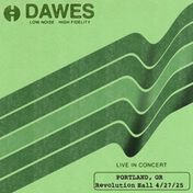 Dawes Live Concert Setlist at Revolution Hall, Portland, OR on 04-27-2025