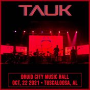 TAUK Live Concert Setlist at Druid City Music Hall, Tuscaloosa, AL on ...