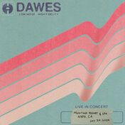 Dawes Live Concert Setlist at Meritage Resort, Napa, CA on 07-20-2024