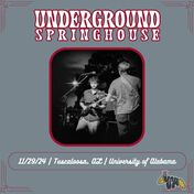 Underground Springhouse Live Concert Setlist at University of Alabama, Tuscaloosa, AL on 11-29-2024