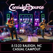 Consider the Source Live Concert Setlist at Casual Campout, Raleigh, NC on 05-12-2023