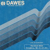 Dawes Live Concert Setlist at The Blue Note, Columbia, MO on 04-19-2025