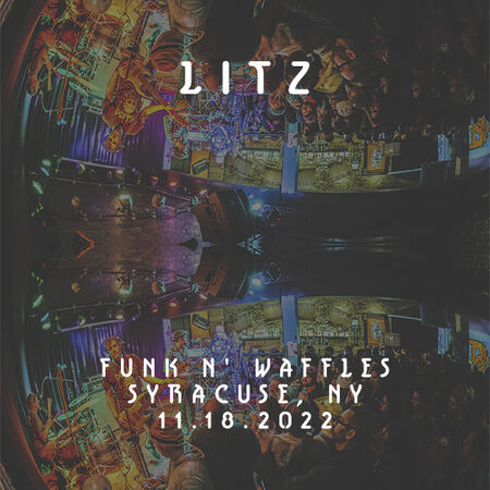 Litz Setlist at Funk 'N Waffles, Syracuse, NY on 11-18-2022