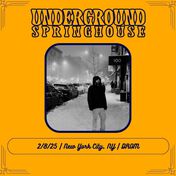 Underground Springhouse Live Concert Setlist at DROM, New York, NY on 02-08-2025