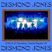 Desmond Jones Live Concert Setlist at Elevation, Grand Rapids, MI on 11 ...