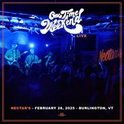 One Time Weekend Live Concert Setlist at Nectar’s, Burlington, VT on 02-28-2025