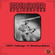 Underground Springhouse Live Concert Setlist at Barrelhouse Ballroom, Chattanooga, TN on 07-26-2024