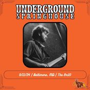 Underground Springhouse Live Concert Setlist at The 8x10, Baltimore, MD on 09-11-2024