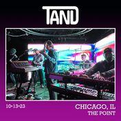 Tand Live Concert Setlist at The Point , Chicago, IL on 10-13-2023