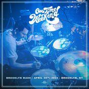 One Time Weekend Live Concert Setlist at Brooklyn Made, Brooklyn, NY on ...