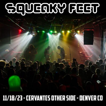 Squeaky Feet Live Concert Setlist at Cervantes' Masterpiece Ballroom ...
