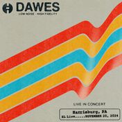 Dawes Live Concert Setlist at XL Live, Harrisburg, PA on 11-20-2024