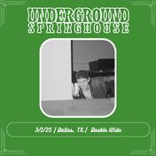 Underground Springhouse Live Concert Setlist at Double Wide, Dallas, TX ...