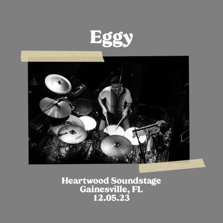 Eggy Live Concert Setlist at Heartwood Soundstage, Gainesville, FL on ...