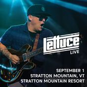 Lettuce Live Concert Setlist at Stratton Mountain Resort, Stratton ...