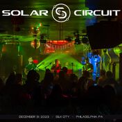Solar Circuit Live Concert Setlist at Silk City, Philadelphia, PA on 12-31-2023