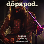 Dopapod Live Concert Setlist at The Blind Pig, Ann Arbor, MI on 03-16-2024