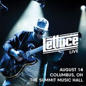 Lettuce Live Concert Setlist at The Summit Music Hall, Columbus, OH on ...