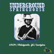 Underground Springhouse Live Concert Setlist at CountyLine, Milledgeville, GA on 03-09-2024