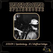 Underground Springhouse Live Concert Setlist at Wofford College, Spartanburg, SC on 02-23-2024