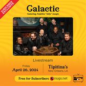 Galactic Live Concert Setlist at Tipitina's, New Orleans, LA on 04-26-2024