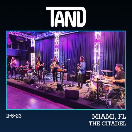 Tand Live Concert Setlist at The Citadel, Miami, FL on 02-05-2023