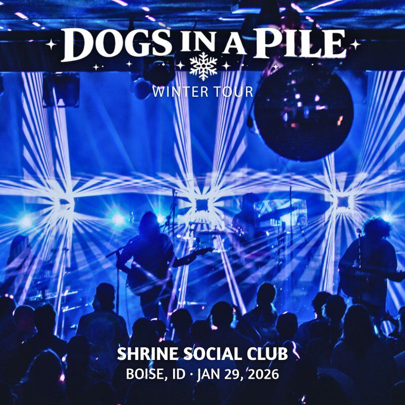 Dogs In A Pile Live Concert Setlist at Shrine Social Club, Boise, ID on ...