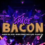 Space Bacon Live Concert Setlist at River Street Jazz Cafe, Plains, PA ...
