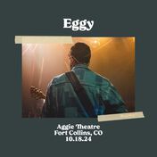 Eggy Live Concert Setlist at Aggie Theatre, Fort Collins, CO on 10-18-2024