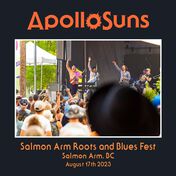 Apollo Suns Live Concert Setlist at Salmon Arm Roots and Blues Festival, Salmon Arm, BC on 08-17 ...