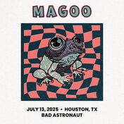 Magoo Live Concert Setlist at Bad Astronaut, Houston, TX on 07-13-2025