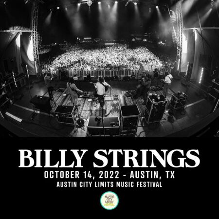 Billy Strings Live Concert Setlist at Austin City Limits at Zilker Park, Austin, TX on 10-14-2022