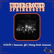 Underground Springhouse Live Concert Setlist at Victory North Savannah, Savannah, GA on 04-23-2024