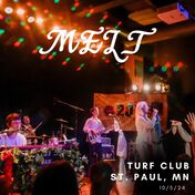 Melt Live Concert Setlist at Turf Club, St. Paul, MN on 10-05-2024