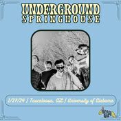 Underground Springhouse Live Concert Setlist at University of Alabama, Tuscaloosa, AL on 01-27-2024