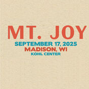 Mt. Joy Live Concert Setlist at Kohl Center, Madison, WI on 09-17-2025