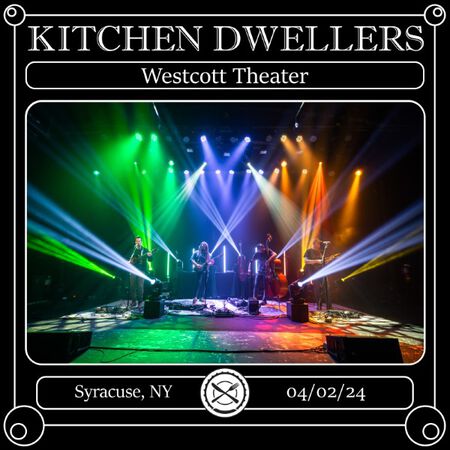 Kitchen Dwellers Live Concert Setlist at Westcott Theater, Syracuse, NY on 04-02-2024