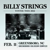 Billy Strings Live Concert Setlist at Greensboro Coliseum Complex, Greensboro, NC on 02-11-2022