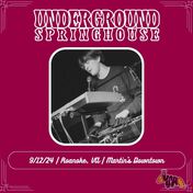 Underground Springhouse Live Concert Setlist at Martin's Downtown, Roanoke, VA on 09-12-2024