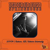 Underground Springhouse Live Concert Setlist at Auburn University, Auburn, AL on 02-17-2024