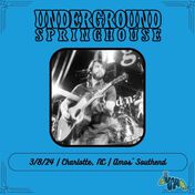 Underground Springhouse Live Concert Setlist at Amos' Southend, Charlotte, NC on 03-08-2024