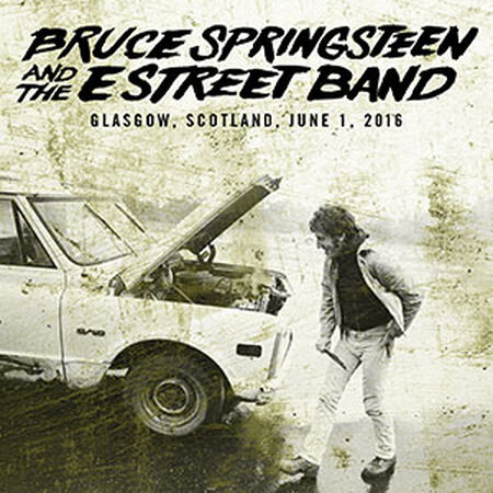 Bruce Springsteen Live Concert Setlist at Hampden Park, Glasgow, GB on ...